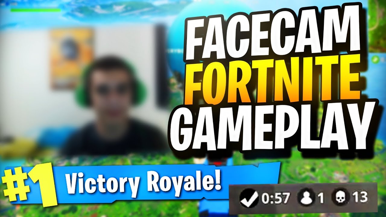 Facecam! (Fortnite Battle Royale Gameplay) - YouTube