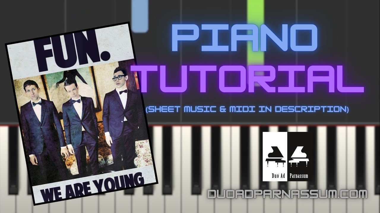 FUN. - WE ARE YOUNG (Piano tutorial + SHEET MUSIC & MIDI) - YouTube