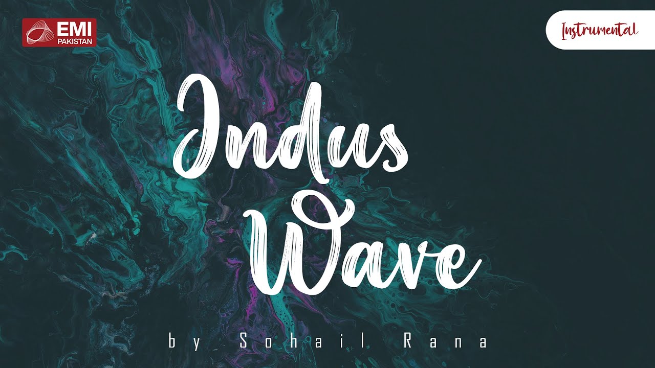 Indus Waves | Sohail Rana | @emipakistanfolkofficial - YouTube