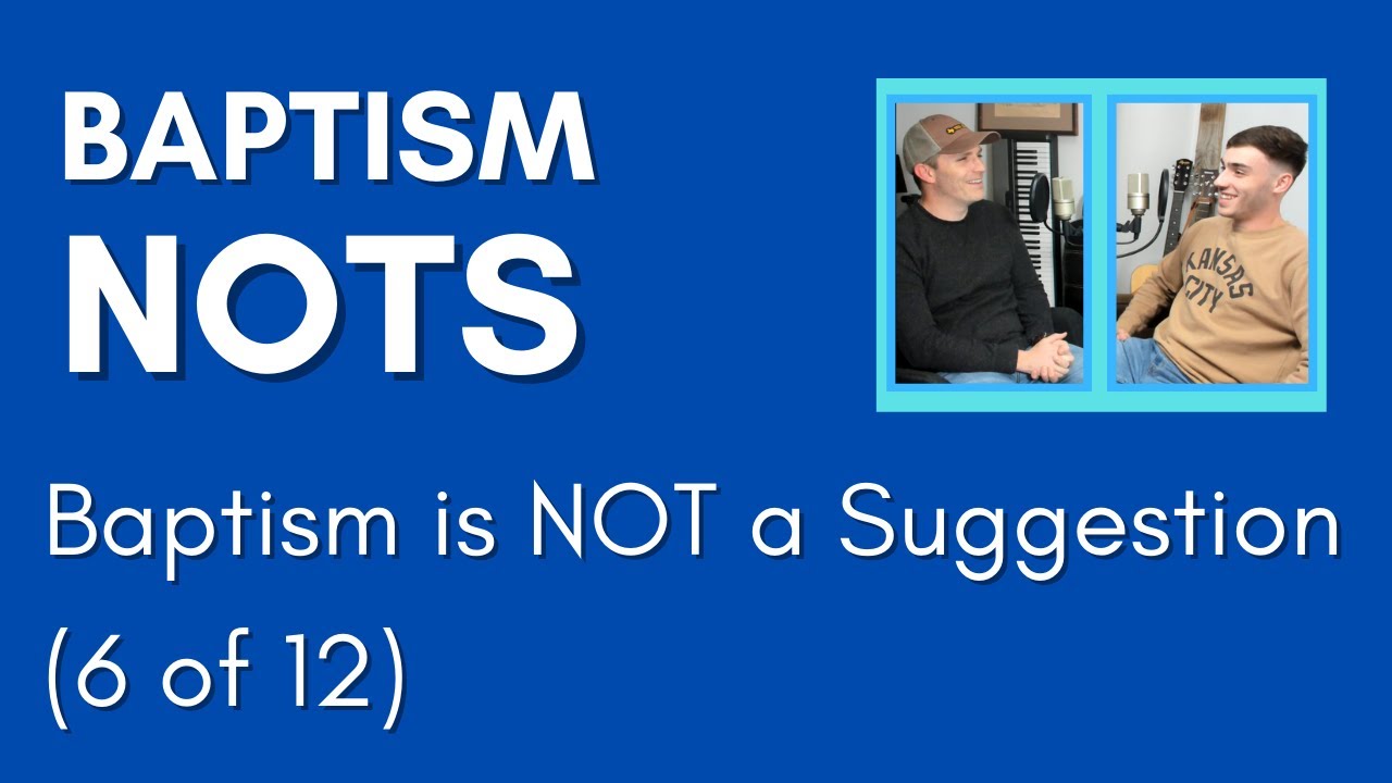Baptism is NOT a Suggestion (6 of 12) - YouTube