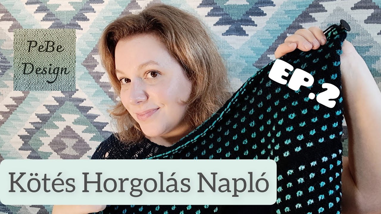 Kötés Horgolás Napló Ep.2 - YouTube