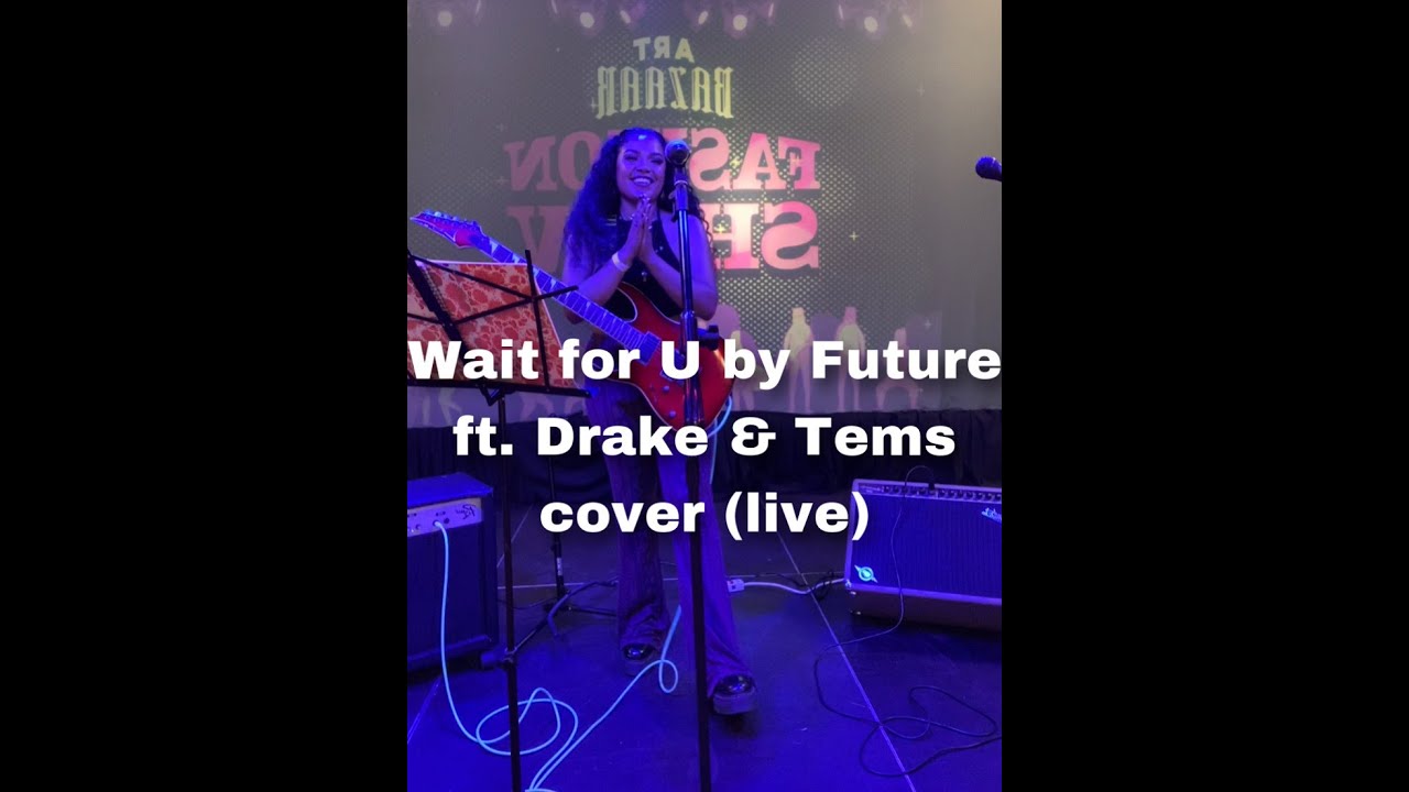 Wait for U cover (live) by Future ft Drake & Tems @ Art Bazaar 901 ...