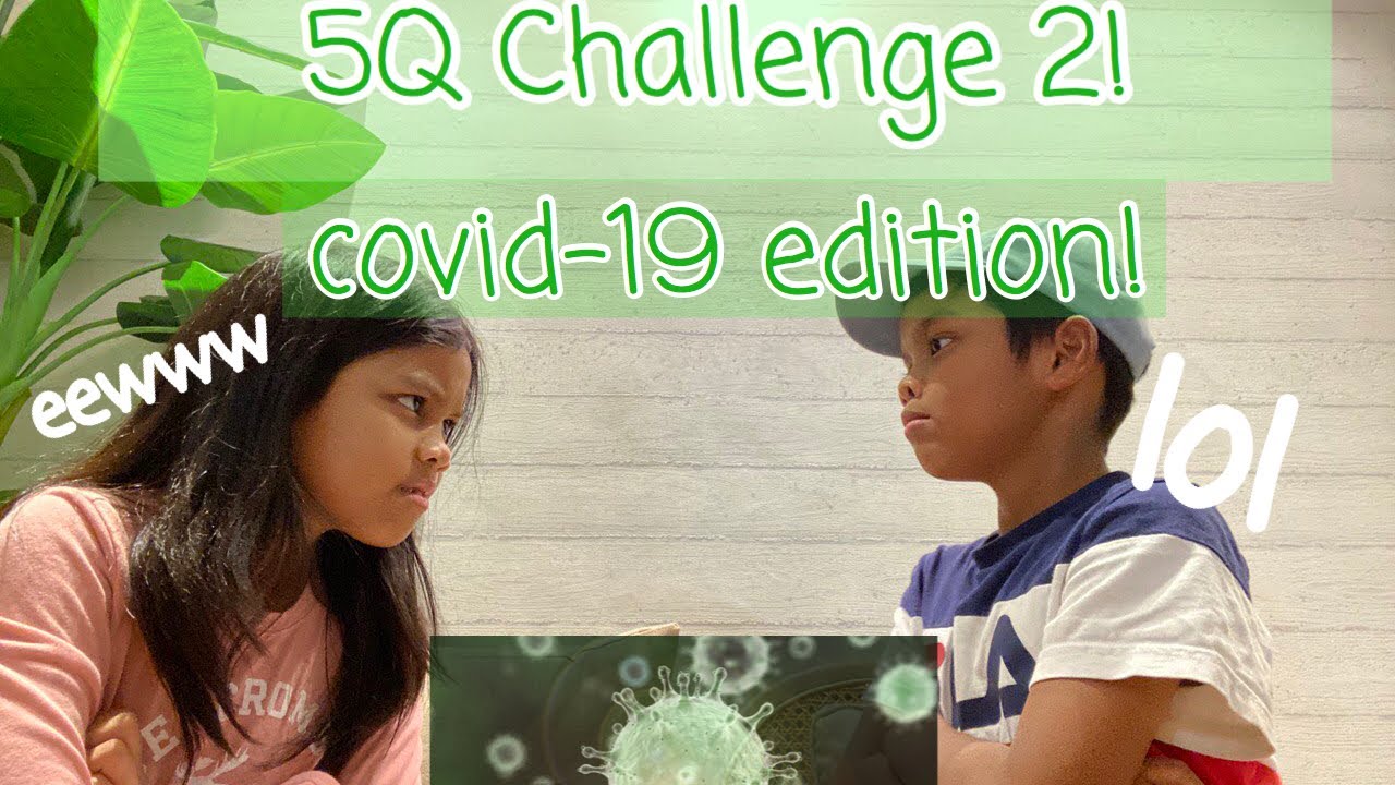 5Q Challenge 2! COVID-19 EDITION 🦠! | Izz Family - YouTube