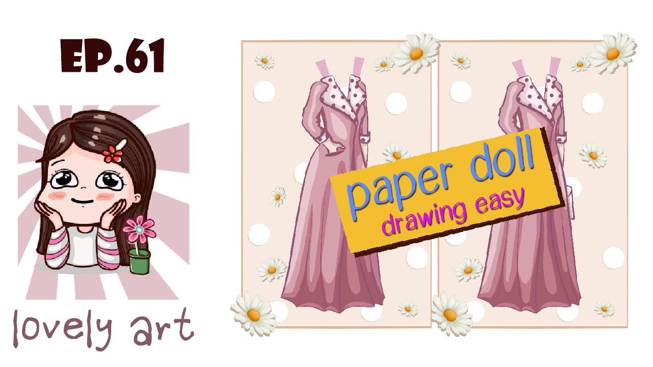 paper dolls dress up easy 4 /paper doll dress up drawing/การวาดเส้น ...