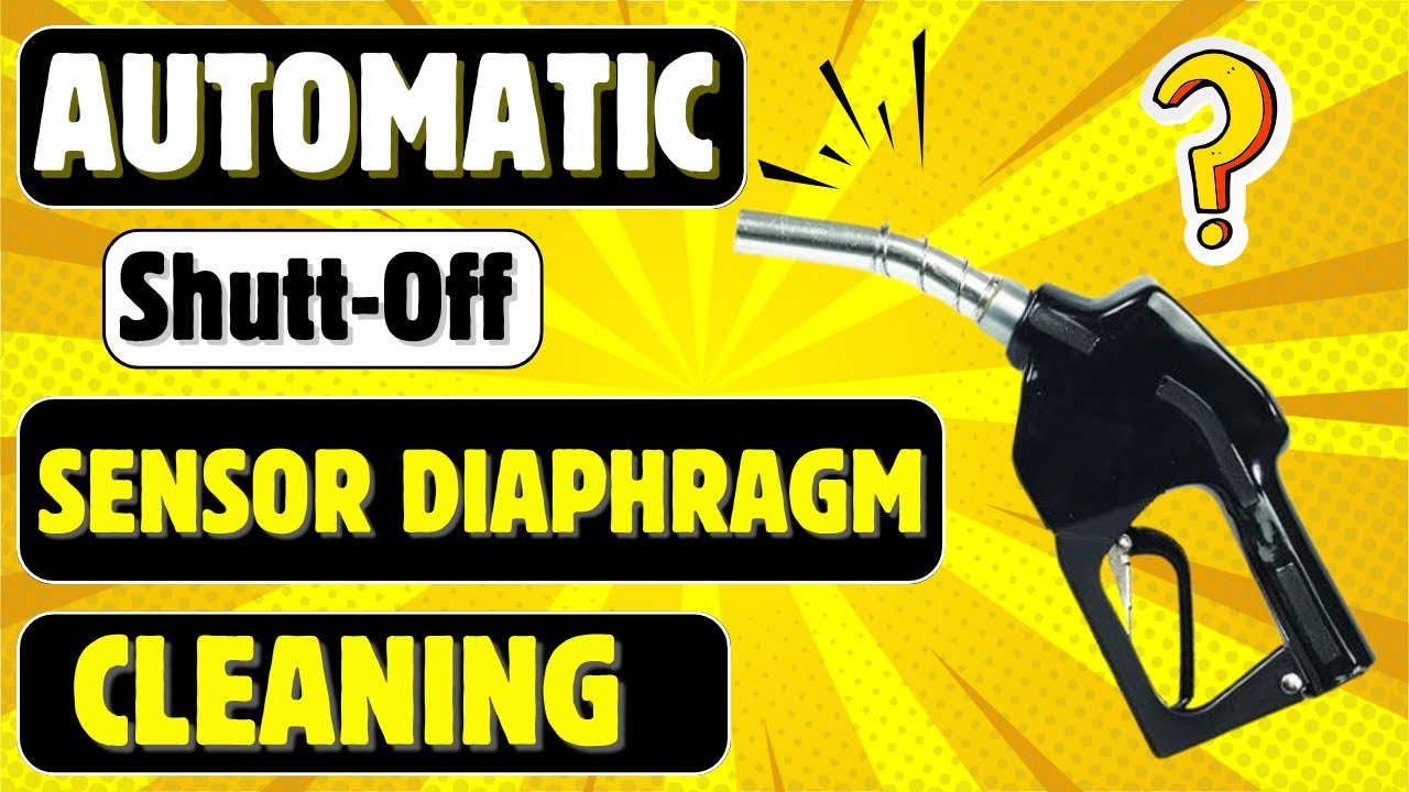 How to Clean Automatic Fuel Nozzle Shut-Off Sensor Diaphragm | Petrol ...