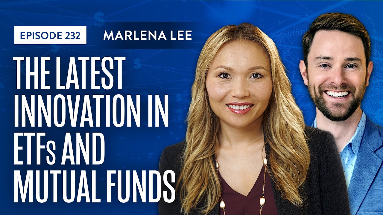 The Latest Innovation in ETFs and Mutual Funds with Marlena Lee - YouTube