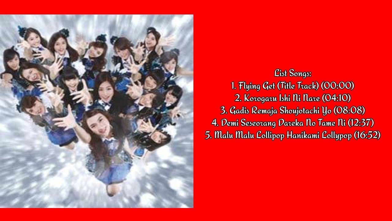 JKT48 - Flying Get Full Mini Album (5th single) 2014 Playlist Songs ...