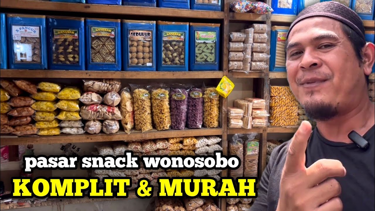 REKOMENDASI TOKO SNACK TERMURAH DI DAERAH PASAR INDUK WONOSOBO || YANG ...