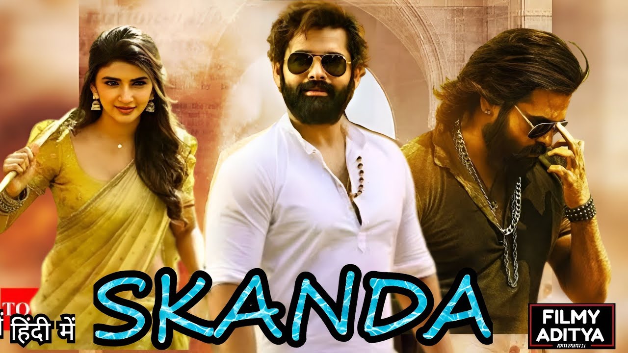 Skanda Hindi Dubbed | Confirm Release Date | World Television Premiere ...