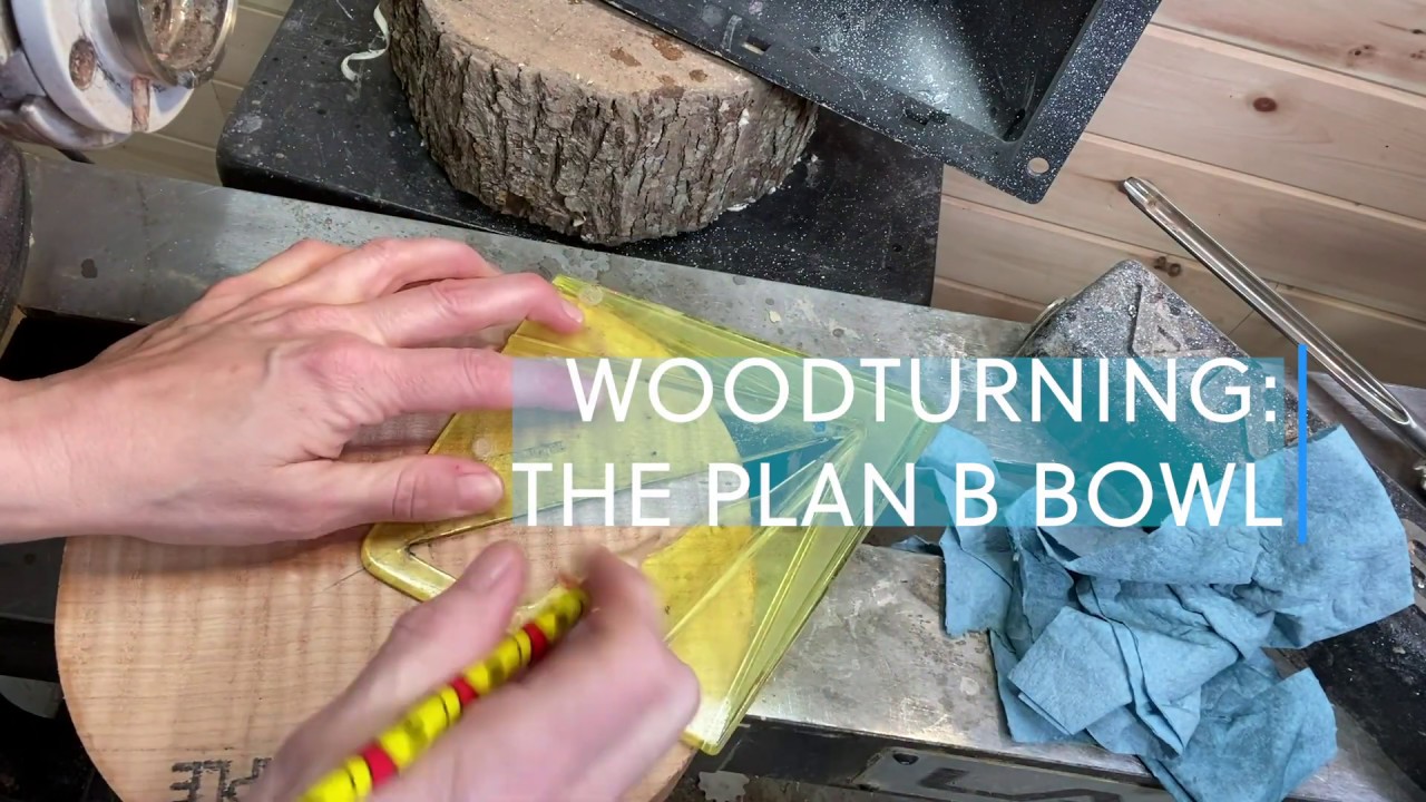 Woodturning: The Plan B Bowl - YouTube
