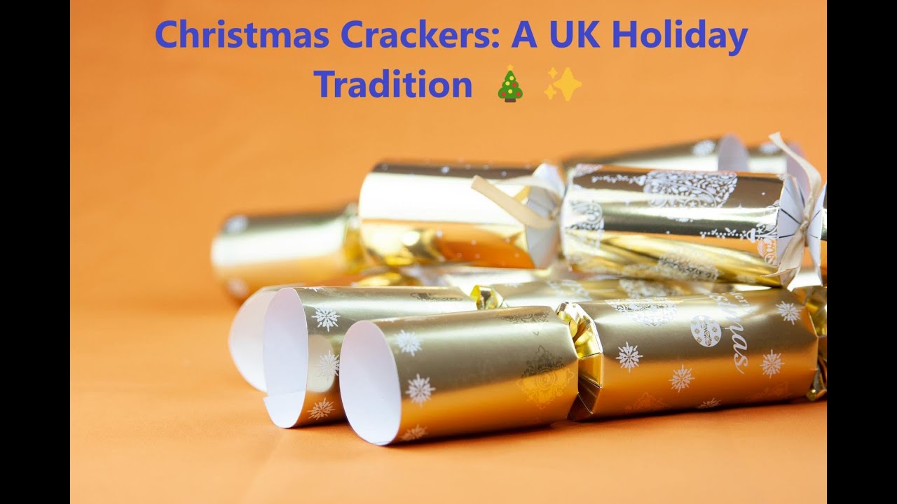 Christmas Crackers: A UK Holiday Tradition 🎄 - YouTube