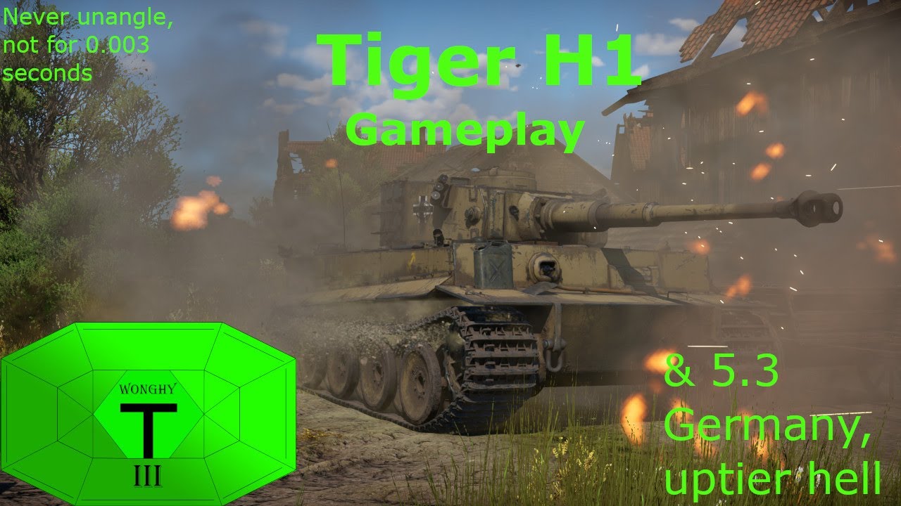 Tiger H1 Gameplay: Never un-angle, not even for 2 seconds. Ft ...