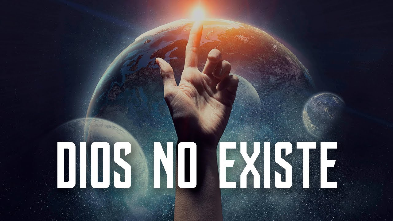 Dios NO EXISTE - YouTube
