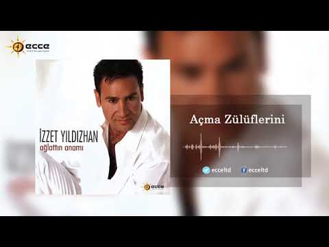 İzzet Yıldızhan_ Açma zülüflerini
