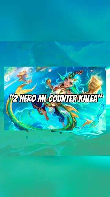 "2 Hero Mobile Legends Counter Hero Kalea" #mobilelegends #mlbb #kalea ...