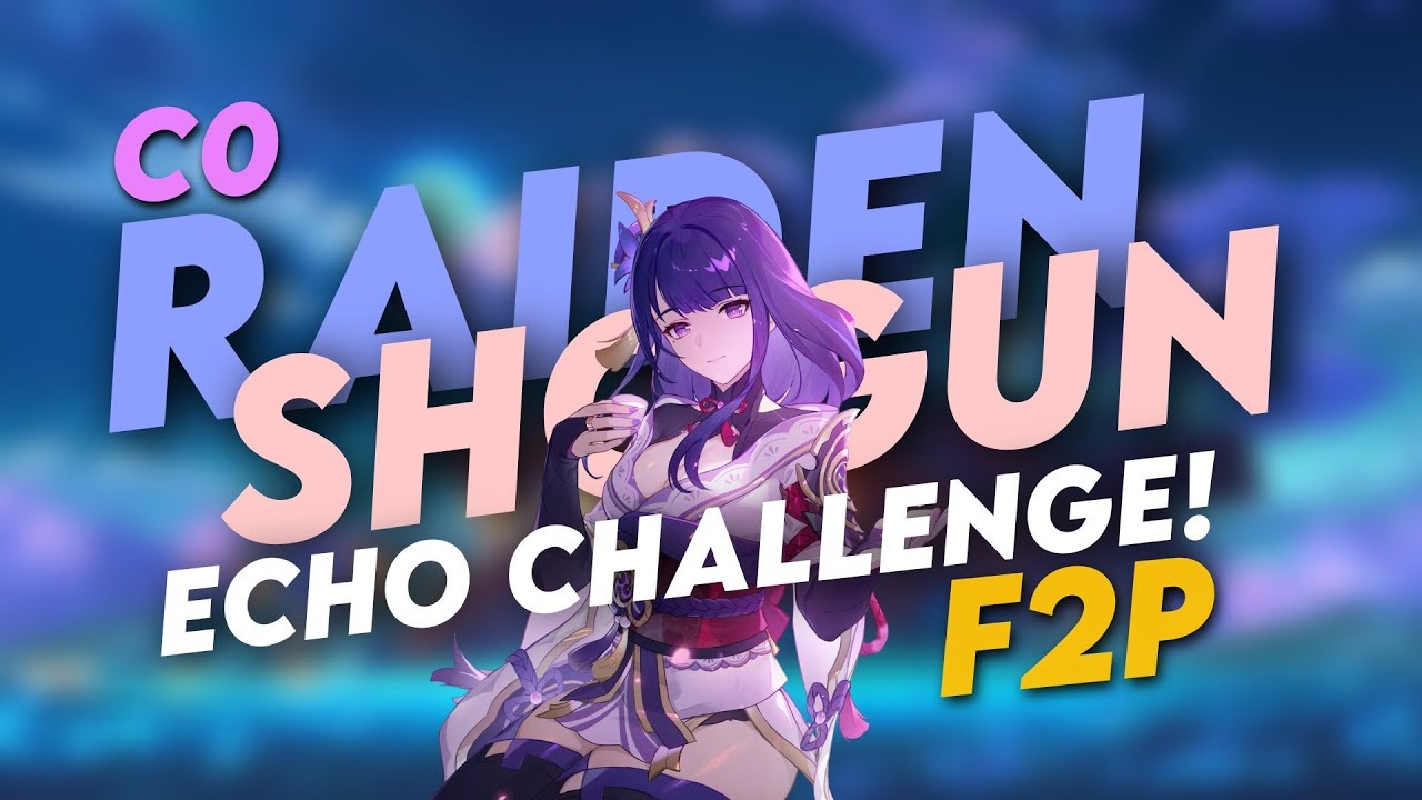 Raiden Shogun Echo Challenge Guide! C0 Raiden Envisaged Echoes - Genshin Impact F2P India - YouTube