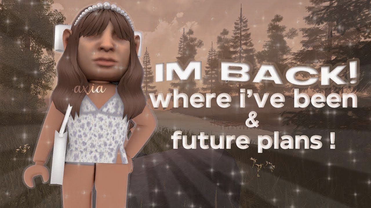 IM BACK! & where i've been :: future plans, etc. | axia - YouTube