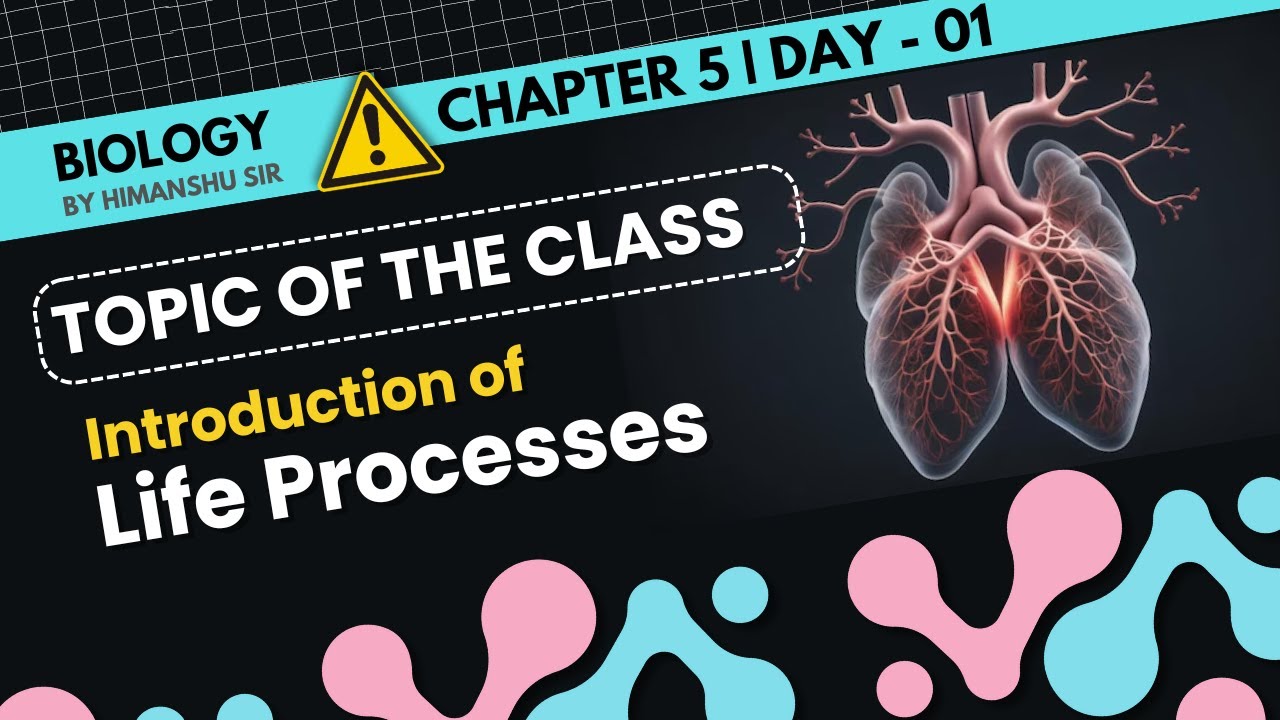 BIOLOGY | Chapter : Life Processes | CLASS 10 Science | DAY 1 - YouTube
