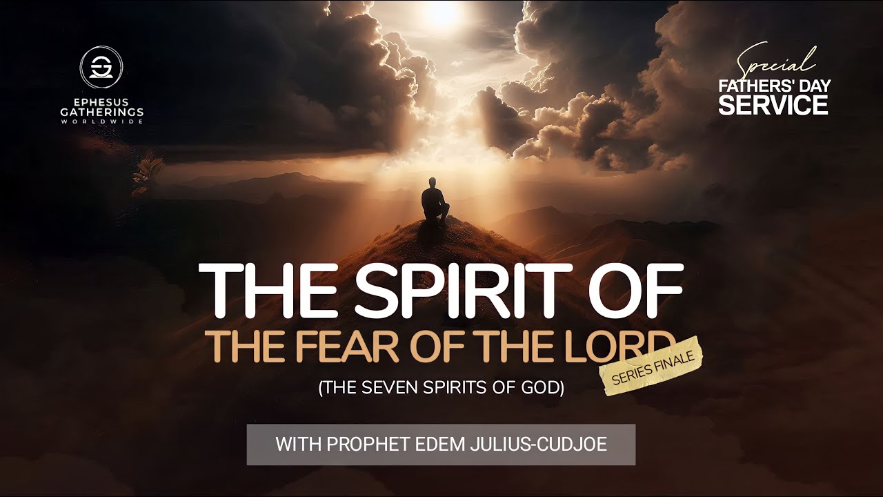 THE SPIRIT OF THE FEAR OF THE LORD || The Seven Spirits of God - YouTube