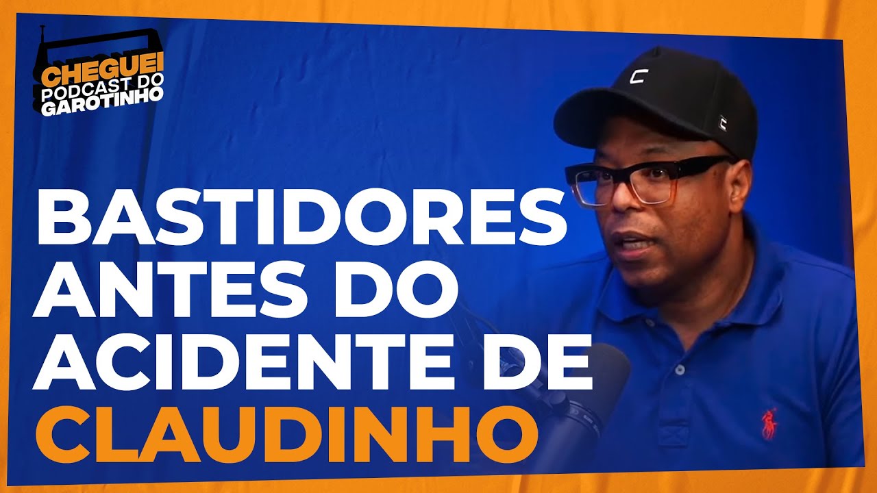 BUCHECHA CONTA OS BASTIDORES ANTES DO ACIDENTE DE CLAUDINHO | CHEGUEI ...