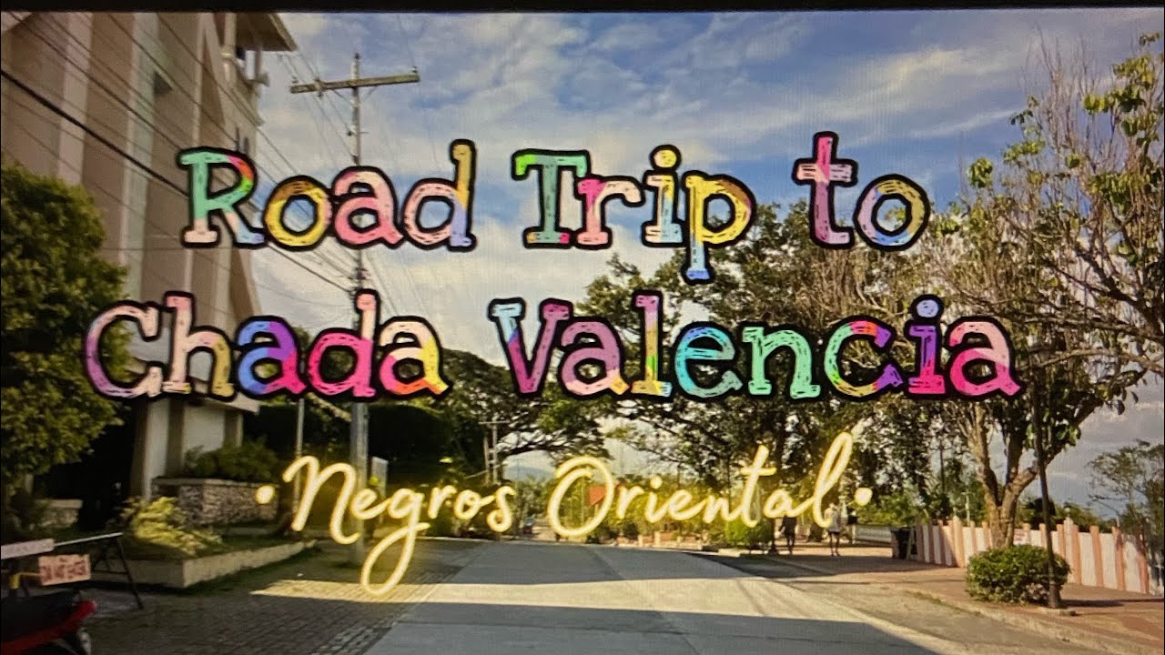 Road Trip to (Chada)Valencia, Negros Oriental | With Disco Remix ...