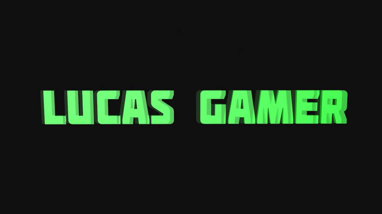 Intro Canal Lucas Gamer! - YouTube