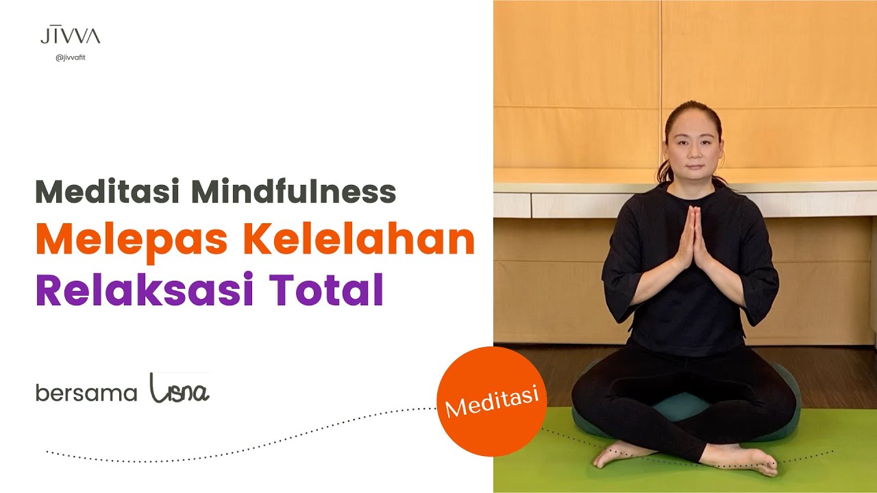 Lepaskan Rasa Lelah, Atasi Burnt Out & Stress dengan Meditasi ...