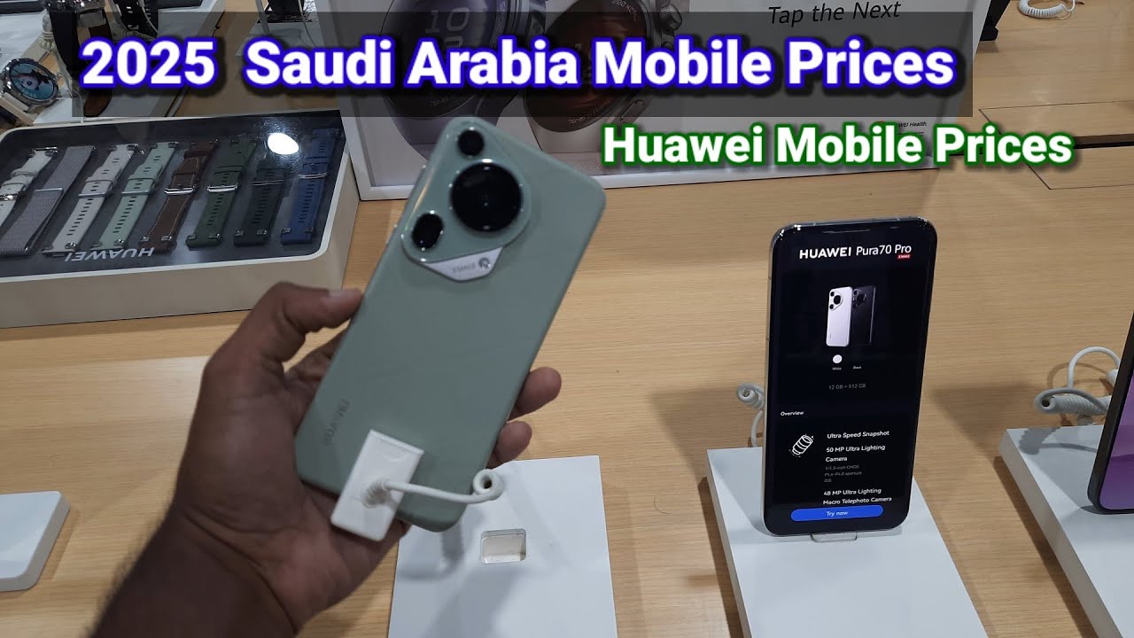 2025 Huawei Mobile Prices// Saudi Arabia Mobile Prices - YouTube