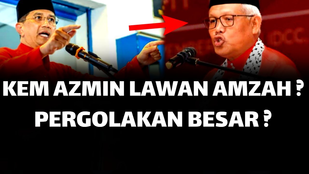 KEM AZMIN MULA LAWAN KEM HAMZAH ? PERGOLAKAN BESAR BERSATU ? - YouTube