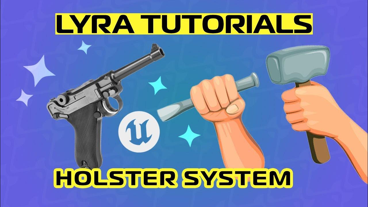 [UE5] Lyra Tutorial Holster Cosmetic Weapons - Implementation - YouTube