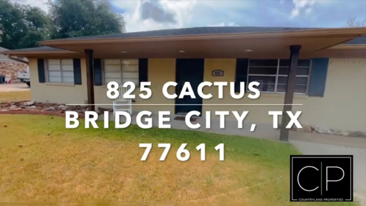 825 Cactus Bridge City, TX 77611 - YouTube