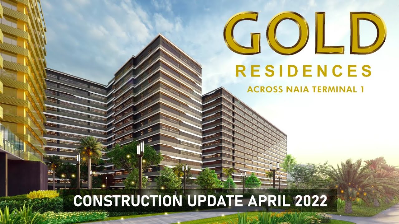 Gold Residences Construction Update April 2022 | near NAIA Terminal 1 ...