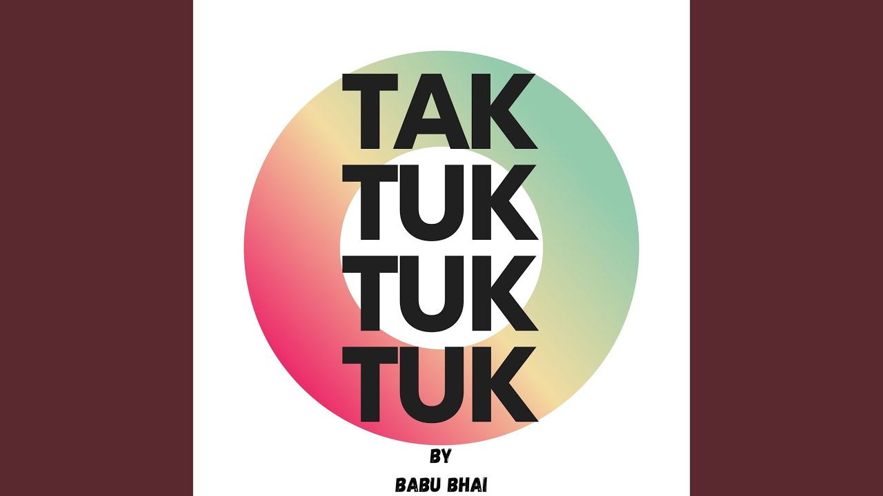 Tak Tuk Tuk Tuk - YouTube