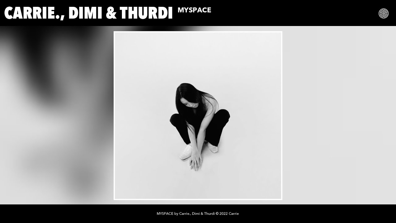 Carrie., Dimi & Thurdi - MYSPACE (Official Audio) - YouTube