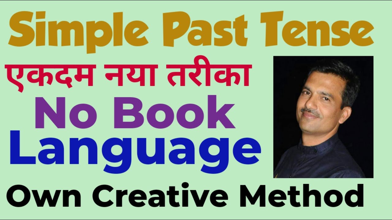 Simple Past Tense Simplified Completely NEW Method Tenses On simple-past-tense-simplified-completely-new-method-tenses-on