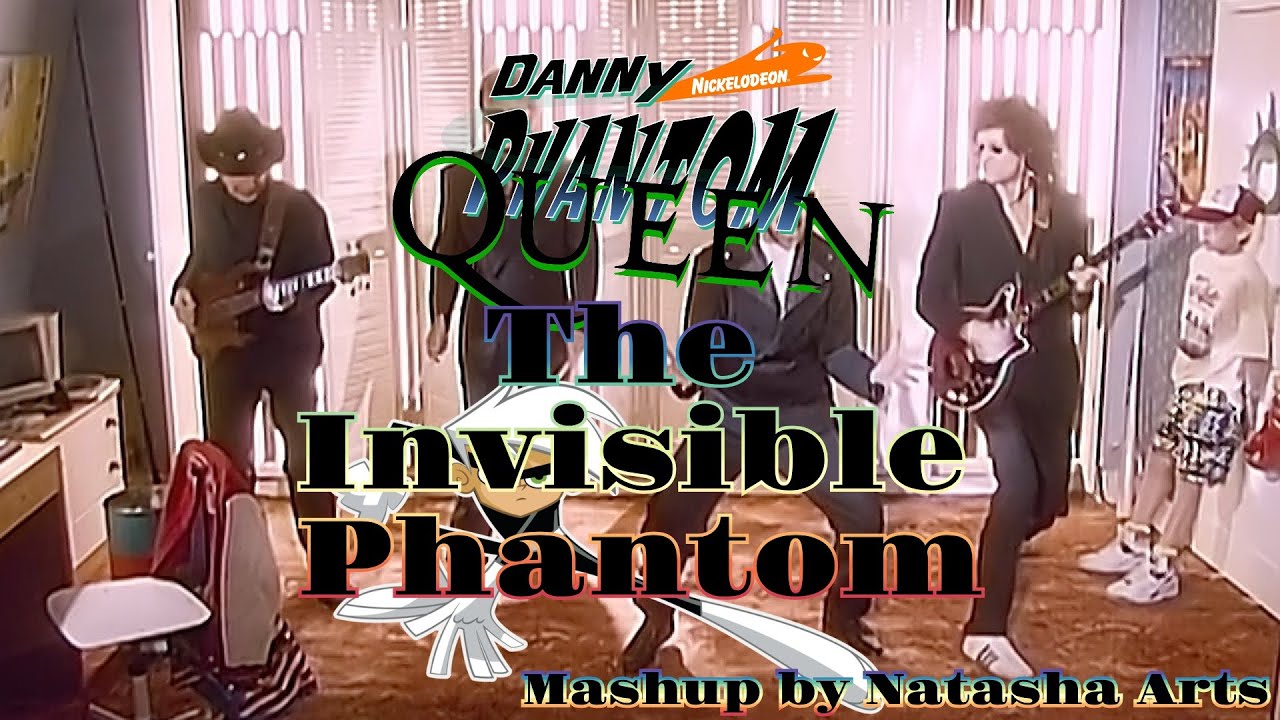 The Invisible Phantom - Queen vs. Danny Phantom (Mashup) - YouTube