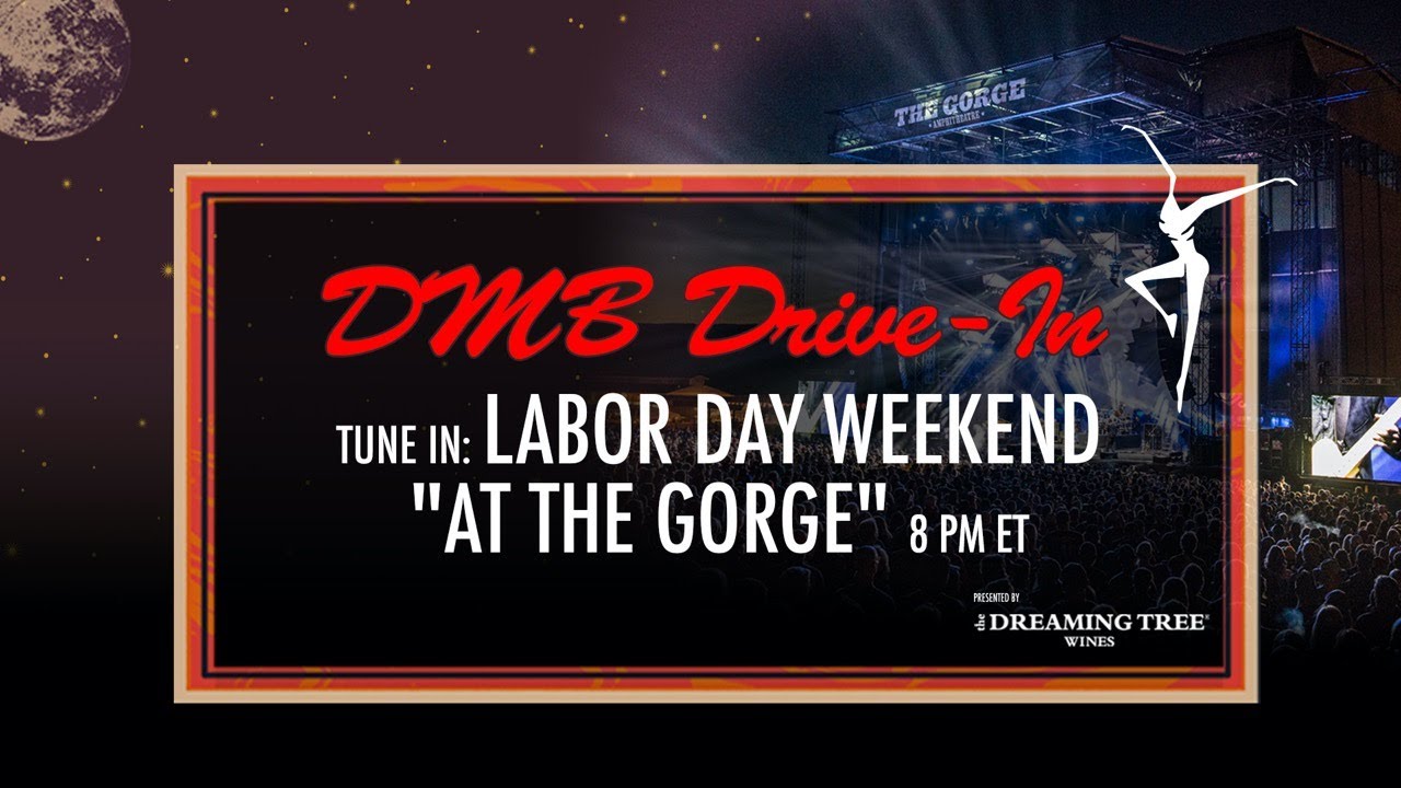 Dave Matthews Band: DMB Drive-In - August 30th, 2019 in at The Gorge ...