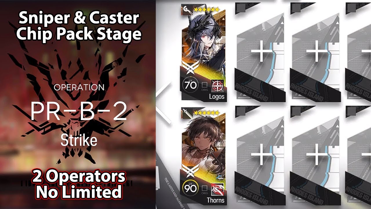 [Arknights] PR-B-2 Sniper/Caster Chip Pack Stage (2 Operators, No ...