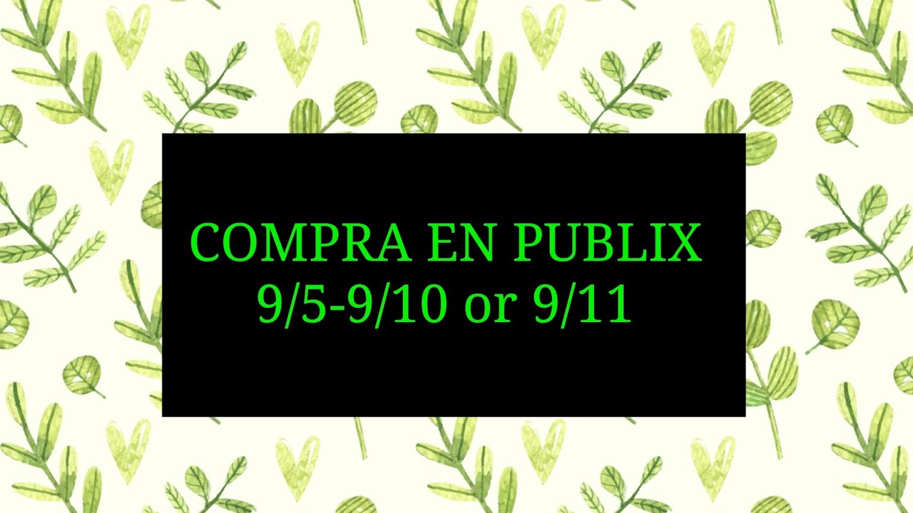 COMPRA EN PUBLIX 9/5-9/10 o 9/11|Randee Saves - YouTube