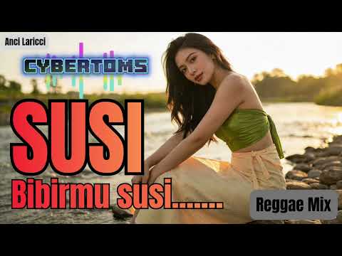 Susi - Cybertoms Cover | Reggae Mix Nostalgia 90an