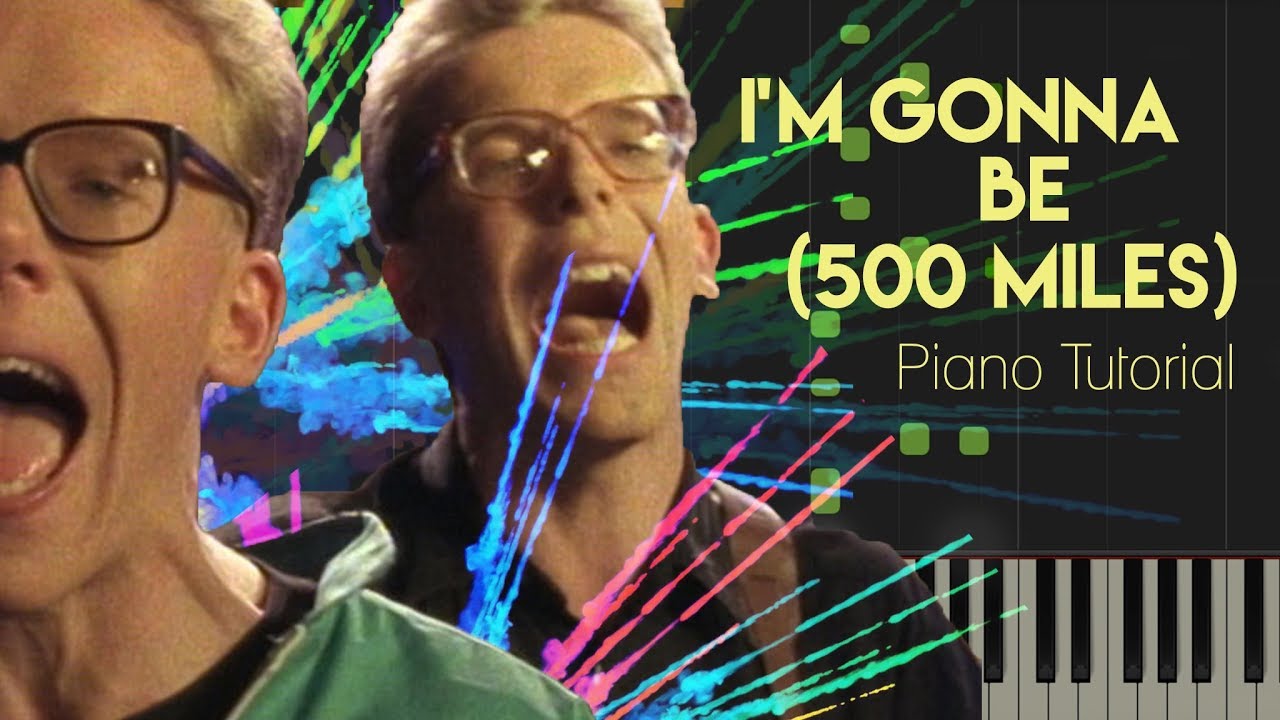 The Proclaimers - I'm Gonna Be (500 Miles) Piano Tutorial - YouTube