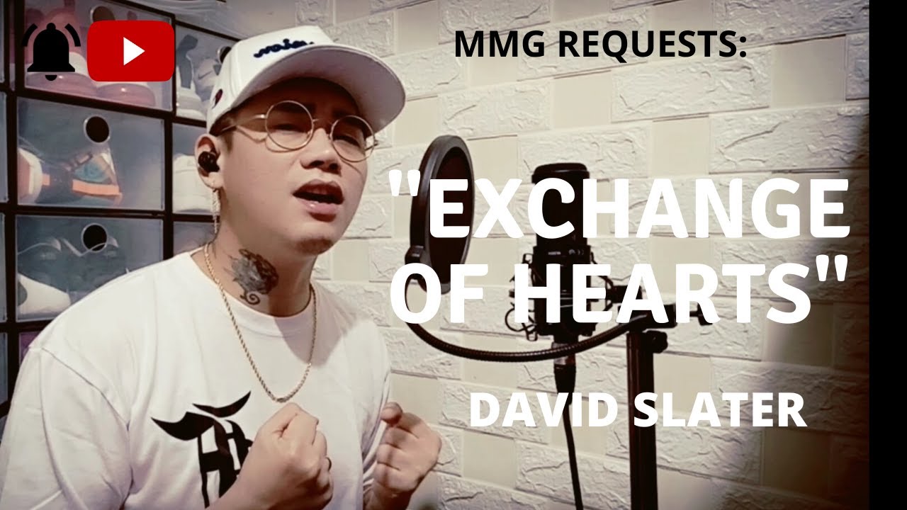"EXCHANGE OF HEARTS" By: David Slater (MMG REQUESTS) - YouTube