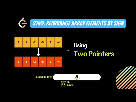HOW TO Rearrange Array Elements by Sign - Leetcode 2149