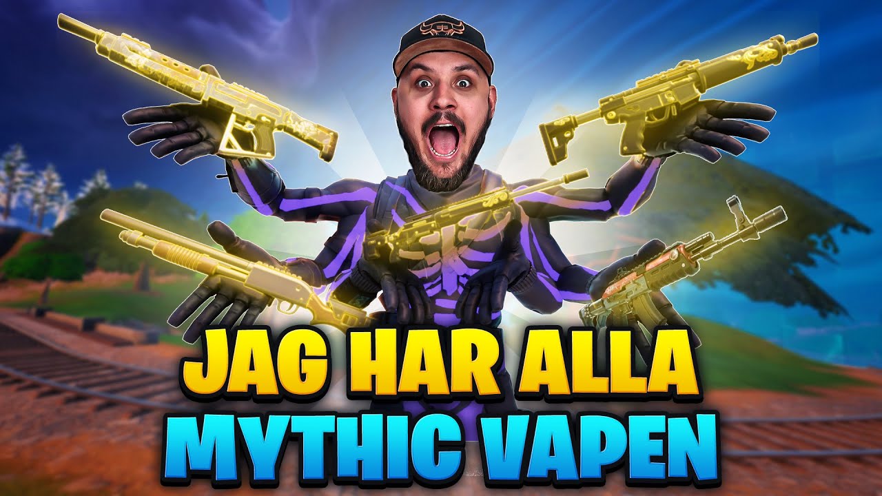 JAG HAR ALLA MYTHIC VAPEN I FORTNITE - YouTube
