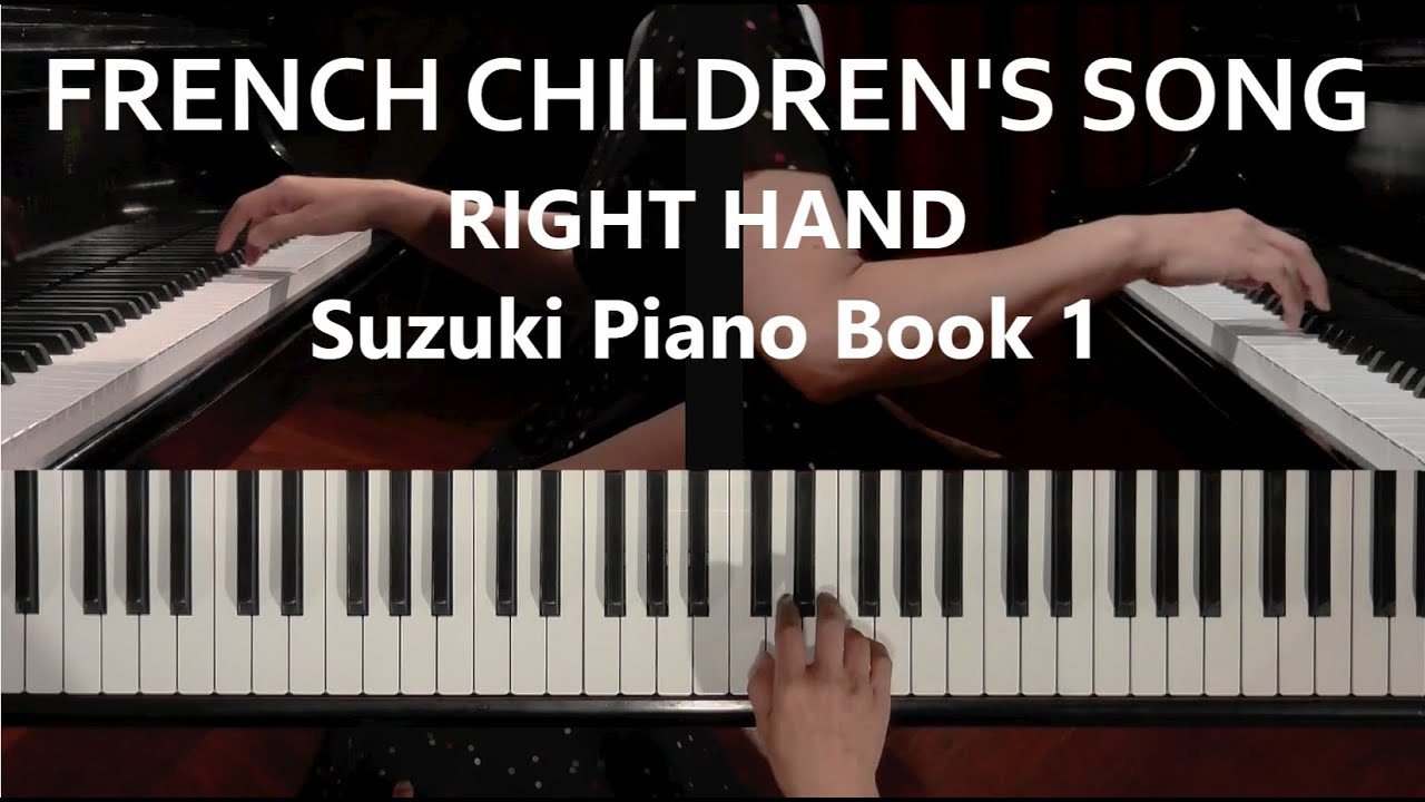 French Children's Song - Right Hand - Suzuki Piano Book 1 - YouTube