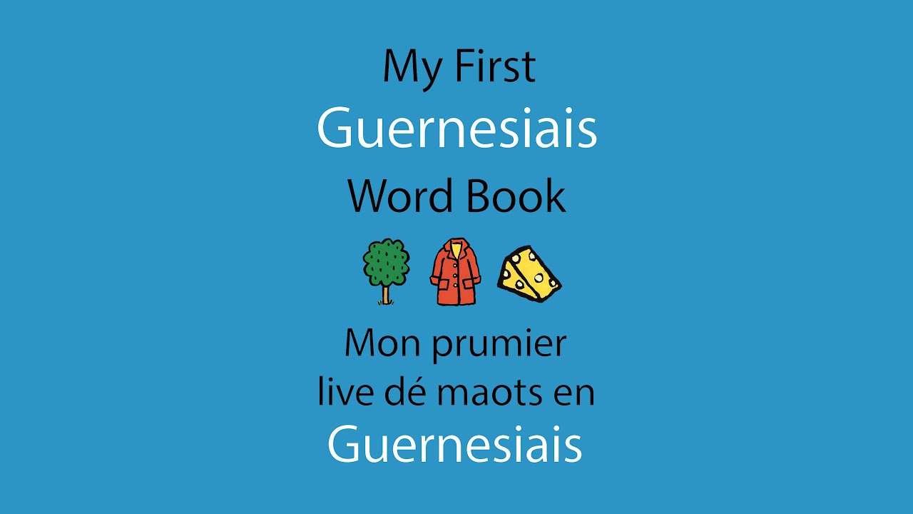 My First Word Book in Guernesiais (Guernsey French) - YouTube