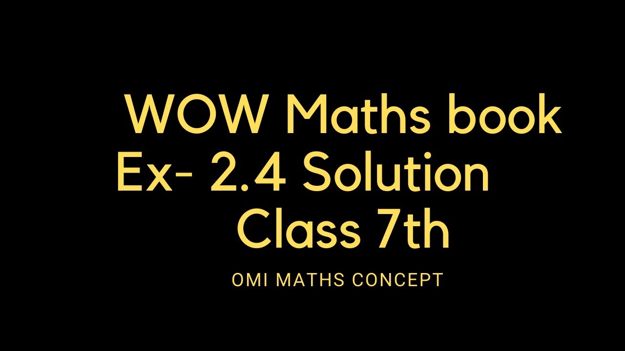 WOW Maths Solution Class 7 Th Exercise 2 4 ICSE YouTube wow-maths-solution-class-7-th-exercise-2-4-icse-youtube