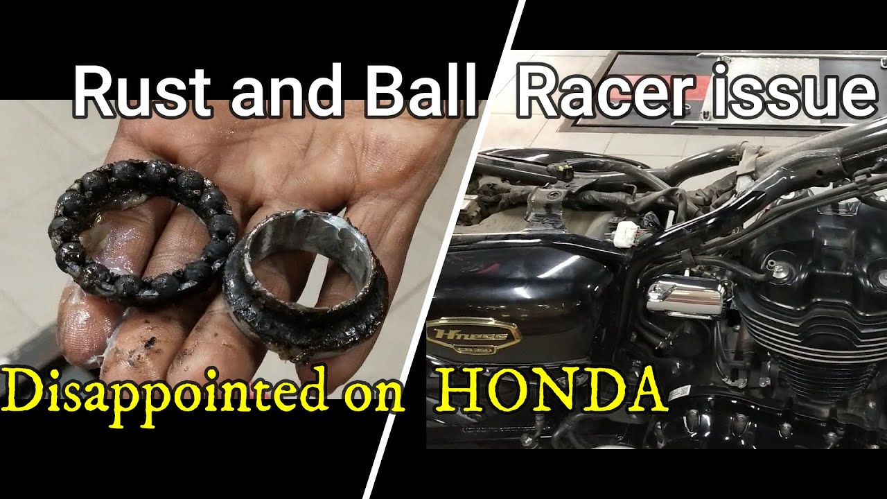 Honda Hness CB350 me Rust and Ball Racer kharab | 8 month OLD ...