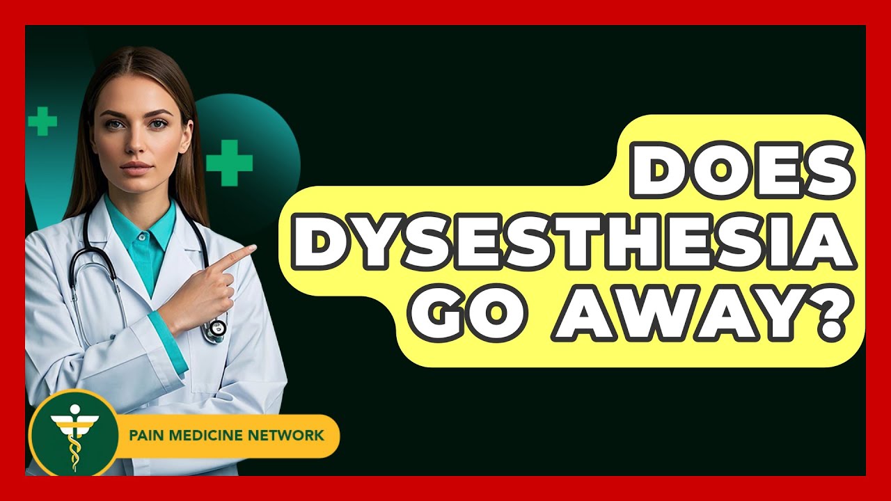 Does Dysesthesia Go Away? - Pain Medicine Network - YouTube