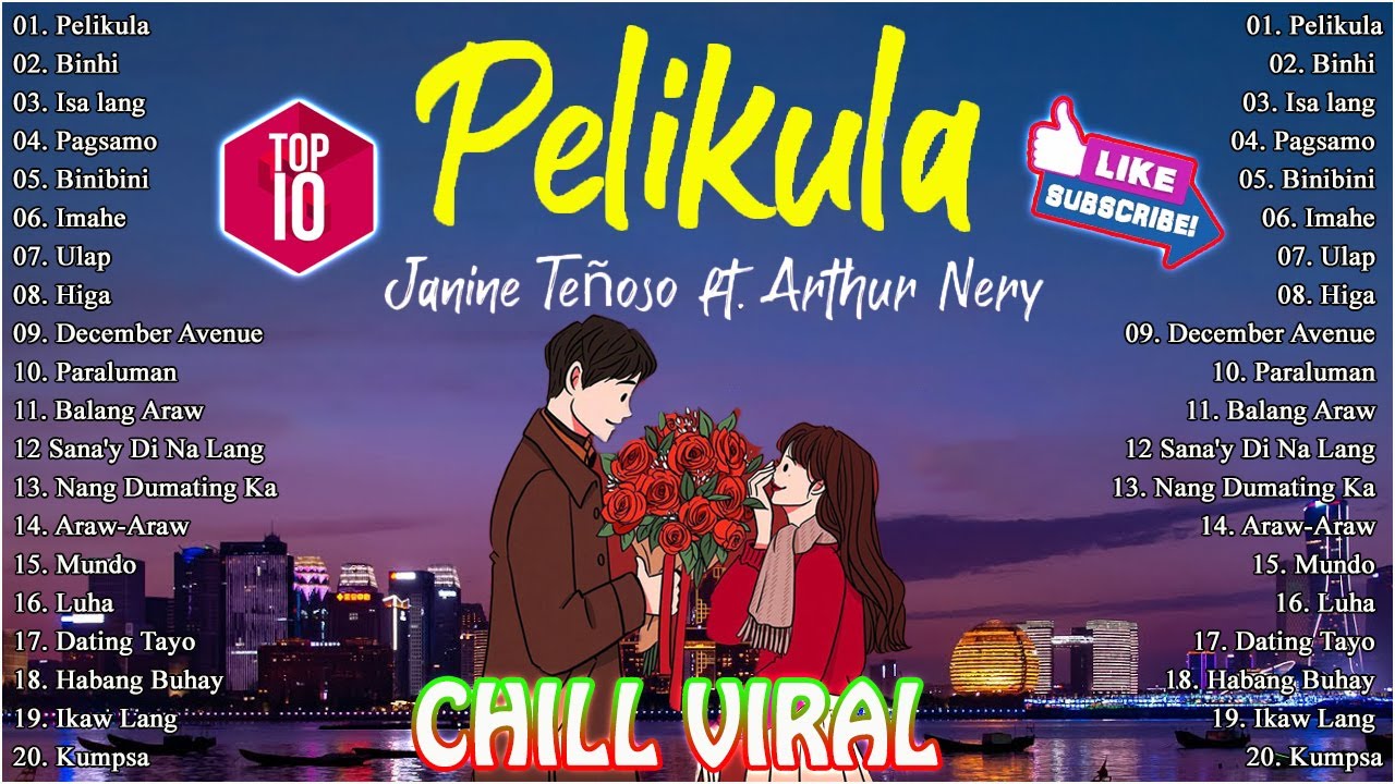 Pelikula || Arthur Nery and Janine Teñoso || OPM Chill Viral Songs 2022 ...